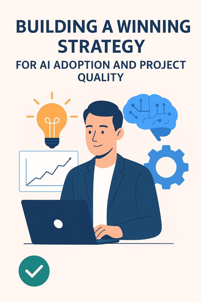 🧠 Building a Winning Strategy for AI Adoption and Project Quality ...